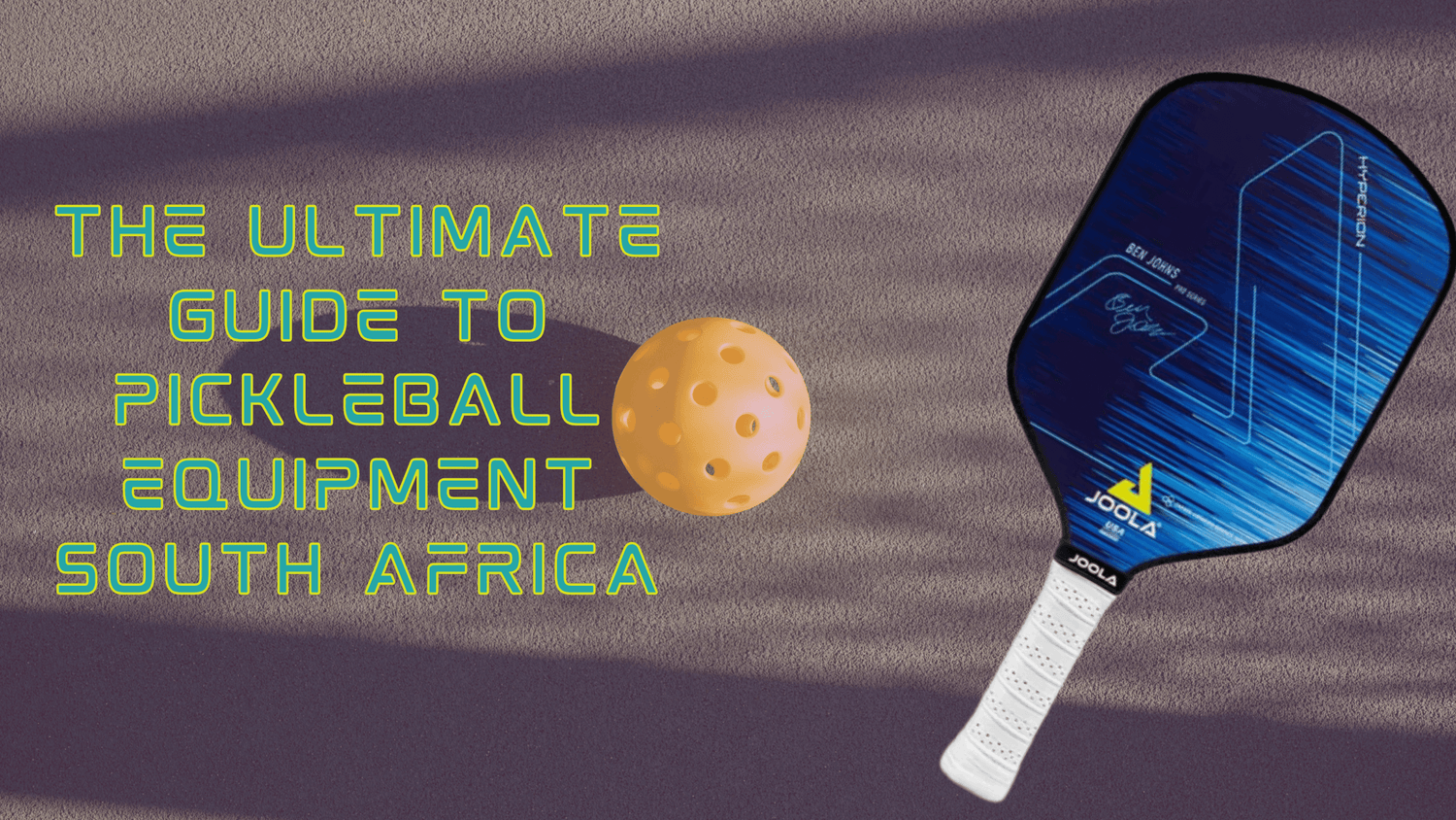 Your Guide to Pickleball Equipment South Africa